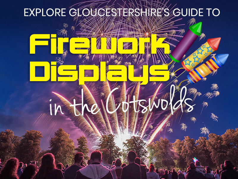 Whats on in Gloucestershire - 24 Spectacular Firework Displays in the ...